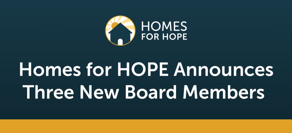 Homes for HOPE Announces Three New Board Members | Homes for HOPE