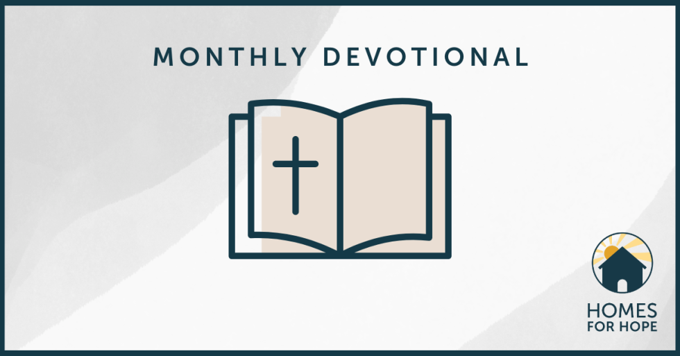 Sacrifice for Greatness- April Devotional 2024 | Homes for HOPE